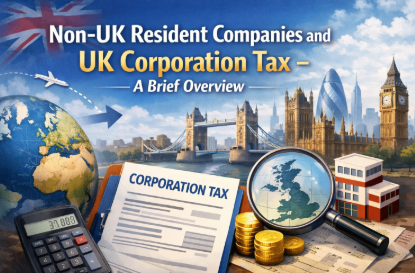 Non-UK Resident Companies and UK Corporation Tax – A Brief Overview ...